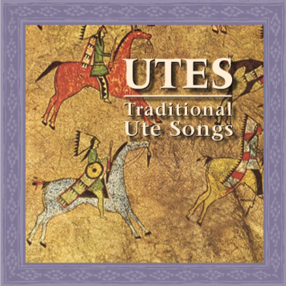 Utes Traditional Ute Songs / Various - Utes: Traditional Ute Songs / V ...